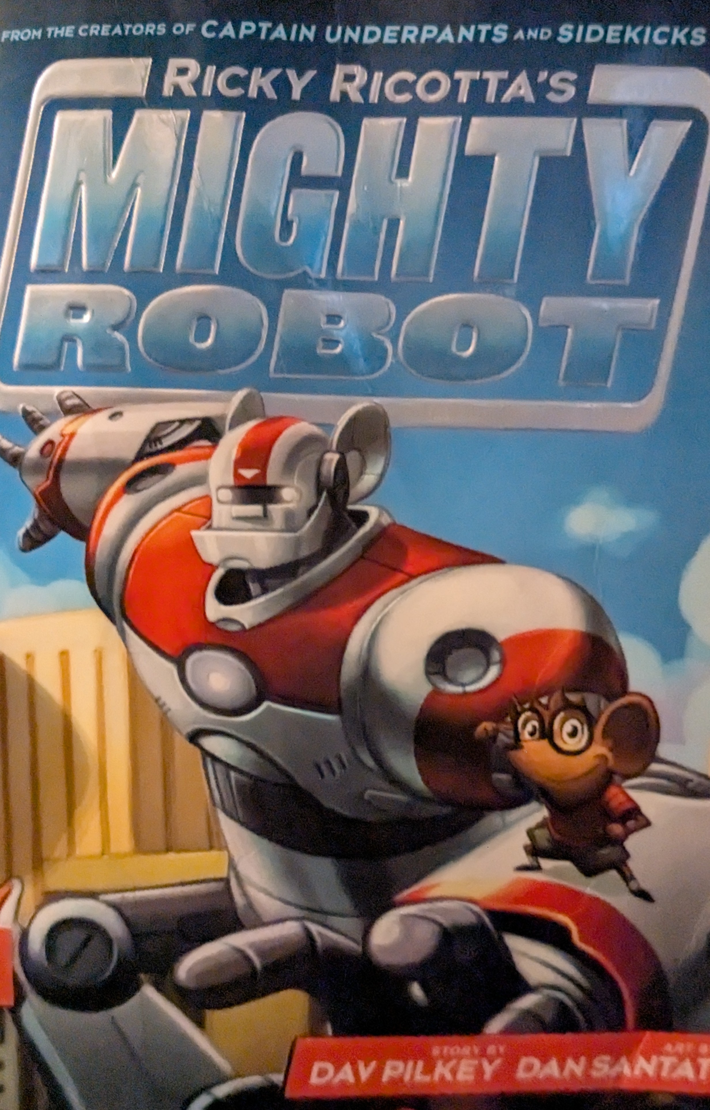 Ricky Ricotta’s Mighty Robot, a hybrid Graphic Novel by Dav Pilkey and ...